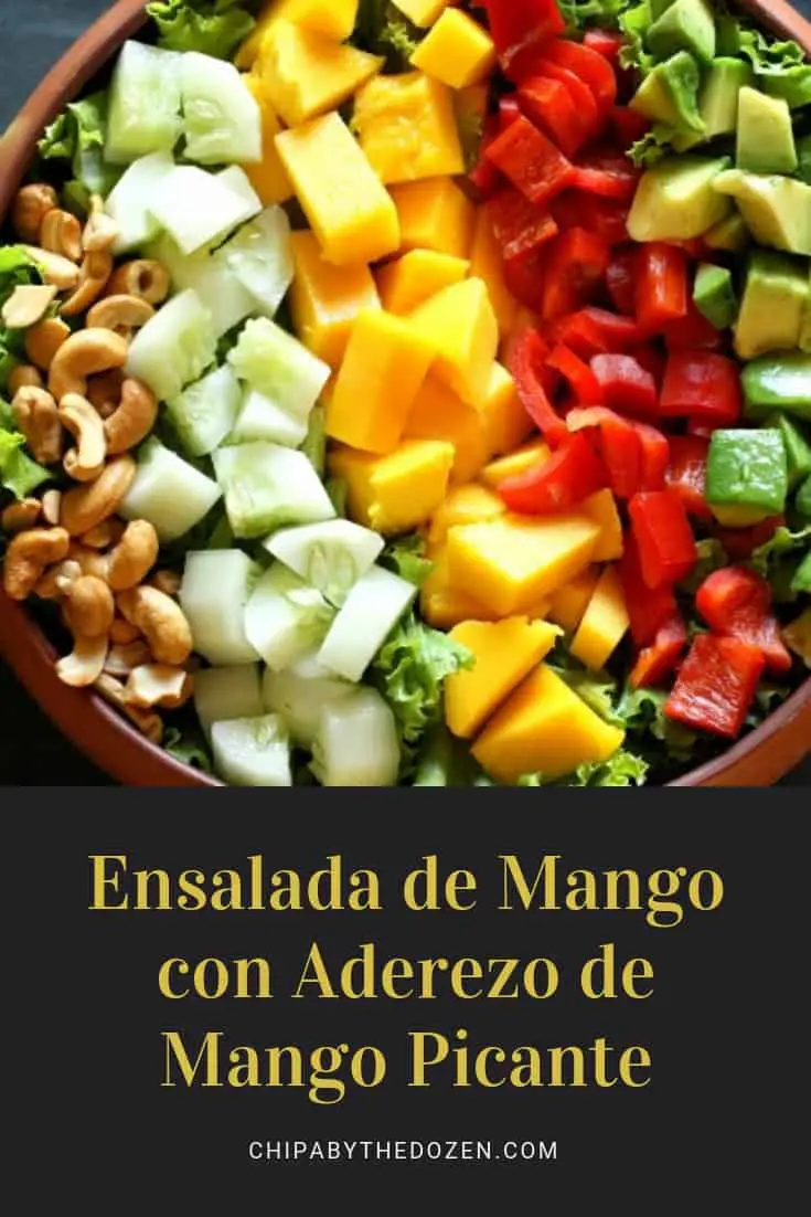 Ensalada de Mango con Aderezo de Mango Picante - Chipa by the Dozen